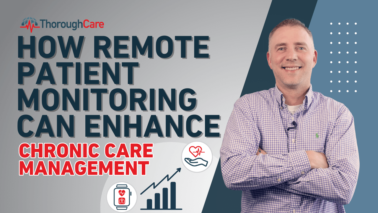 How Remote Patient Monitoring Can Enhance Chronic Care Management